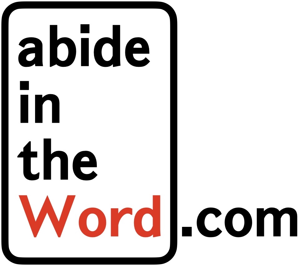 abide in the Word – Abide in the Word